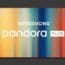 Pandora's New Plus Service Snags 375K - Radio Ink